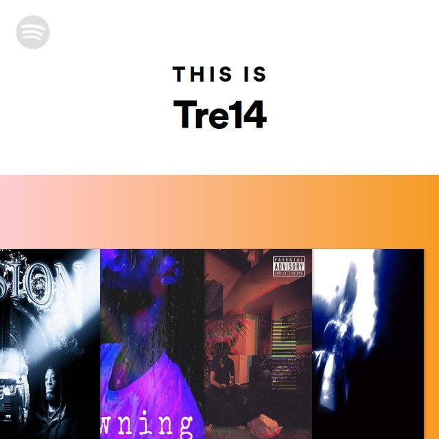 This Is Tre14 - playlist by Spotify | Spotify