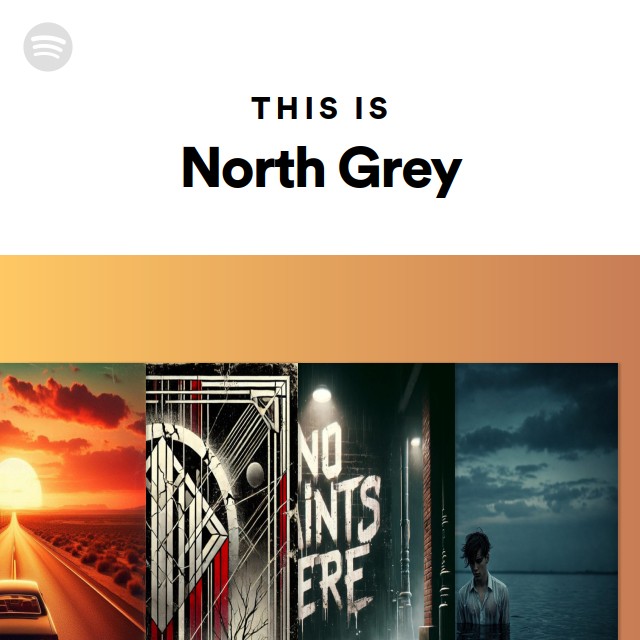 This Is North Grey | Spotify Playlist
