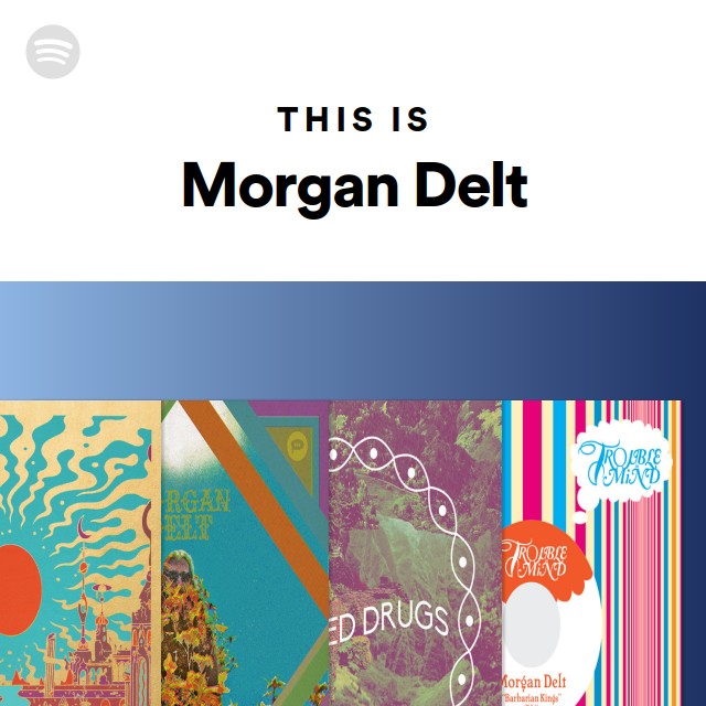 This Is Morgan Delt - playlist by Spotify | Spotify