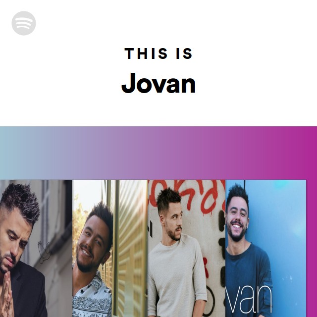 This Is Jovan - playlist by Spotify | Spotify