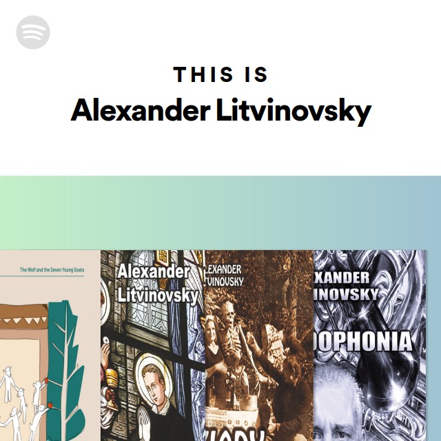This Is Alexander Litvinovsky - playlist by Spotify | Spotify
