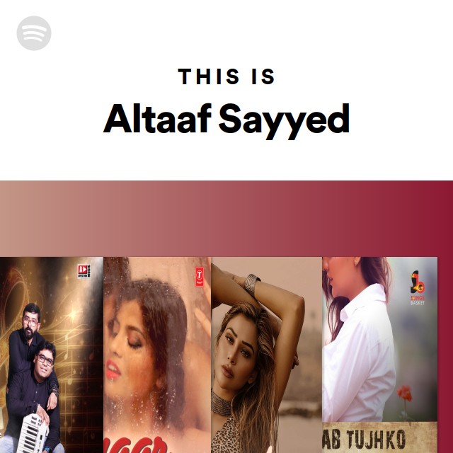 This Is Altaaf Sayyed - playlist by Spotify | Spotify
