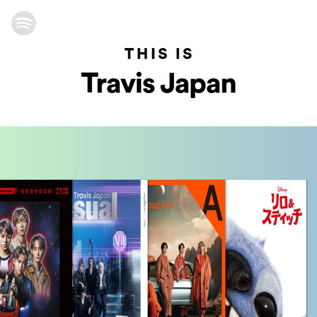 This Is Travis Japan - playlist by Spotify | Spotify