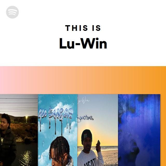 This Is Lu-Win - playlist by Spotify | Spotify