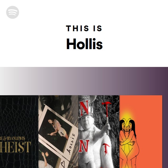 This Is Hollis - playlist by Spotify | Spotify