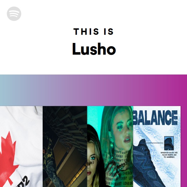 This Is Lusho - playlist by Spotify | Spotify