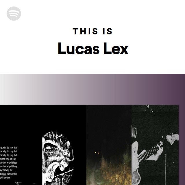 This Is Lucas Lex - playlist by Spotify | Spotify