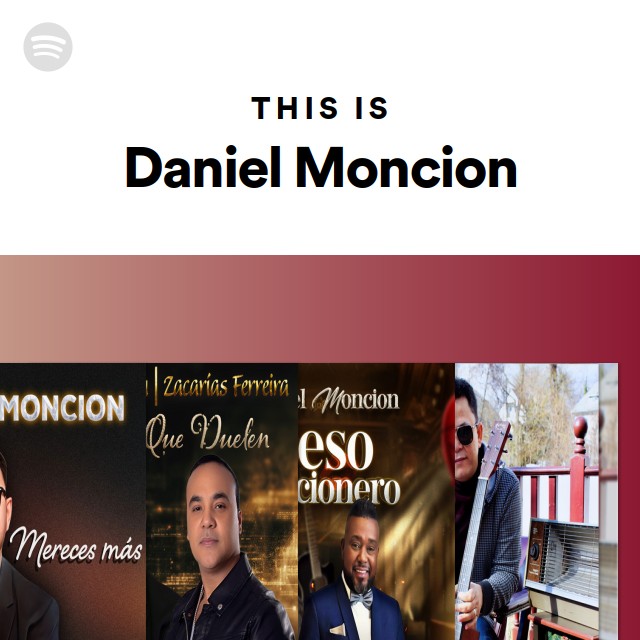 This Is Daniel Moncion | Spotify Playlist