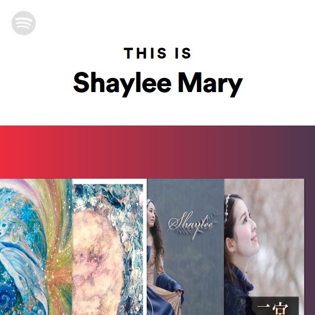 This Is Shaylee Mary | Spotify Playlist