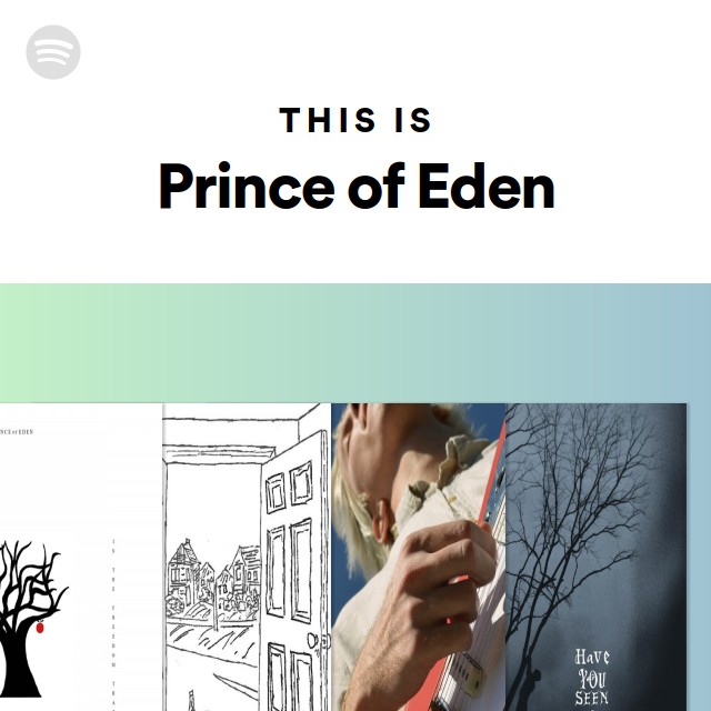 This Is Prince of Eden - playlist by Spotify | Spotify