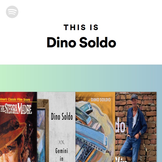 This Is Dino Soldo - playlist by Spotify | Spotify