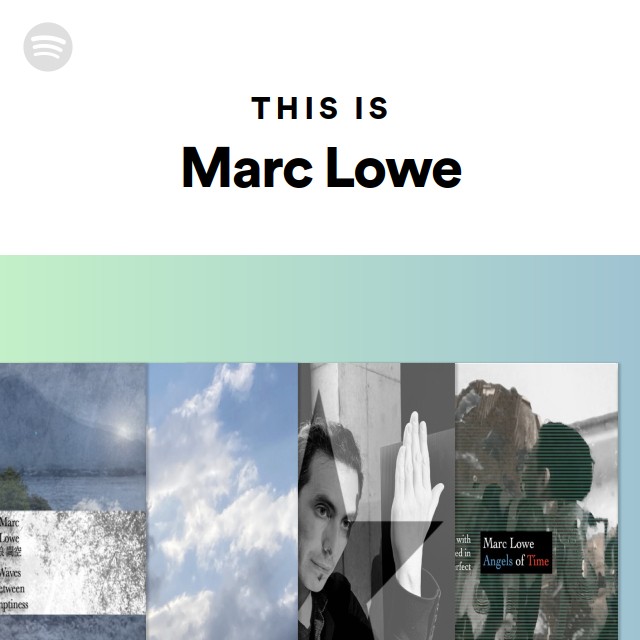 This Is Marc Lowe - playlist by Spotify | Spotify