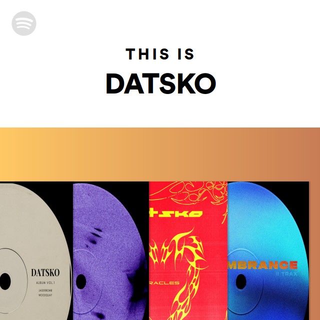 This Is DATSKO - playlist by Spotify | Spotify