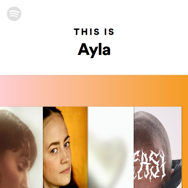 This Is Ayla - playlist by Spotify | Spotify