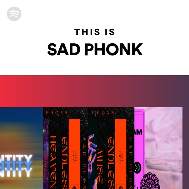 This Is SAD PHONK | Spotify Playlist