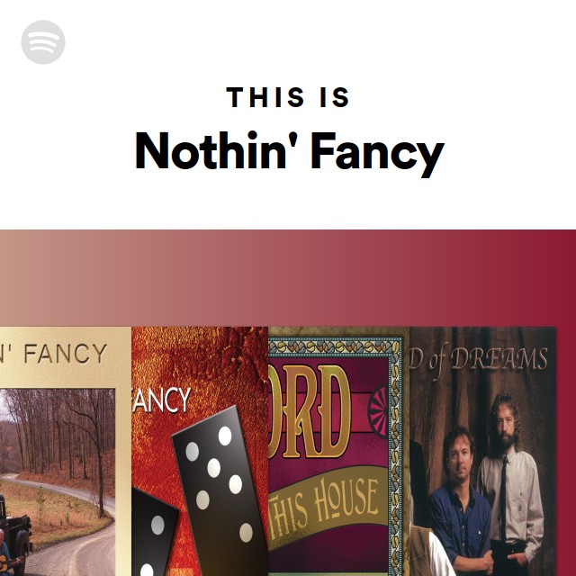 This Is Nothin' Fancy - playlist by Spotify | Spotify