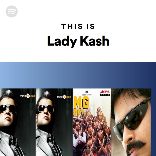 This Is Lady Kash - playlist by Spotify | Spotify