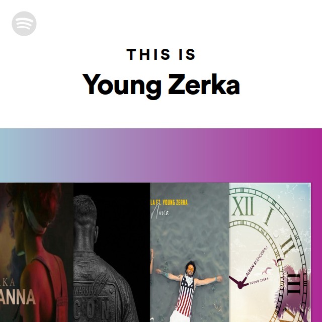 This Is Young Zerka - playlist by Spotify | Spotify