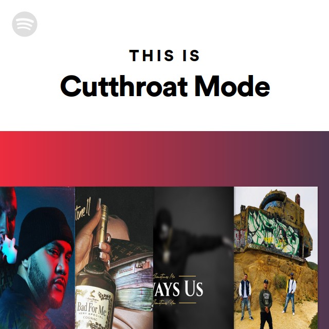 This Is Cutthroat Mode - playlist by Spotify | Spotify