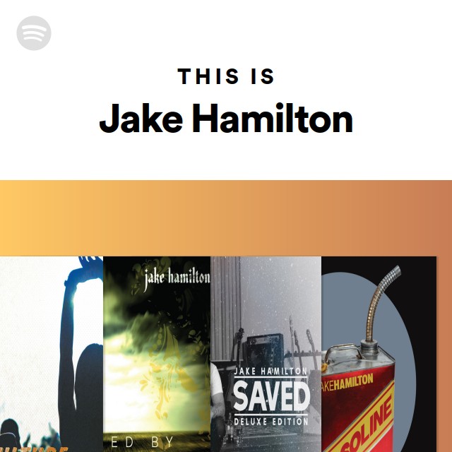 This Is Jake Hamilton - playlist by Spotify | Spotify
