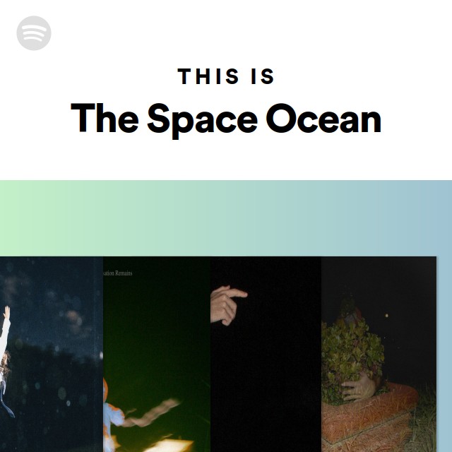 This Is The Space Ocean - playlist by Spotify | Spotify
