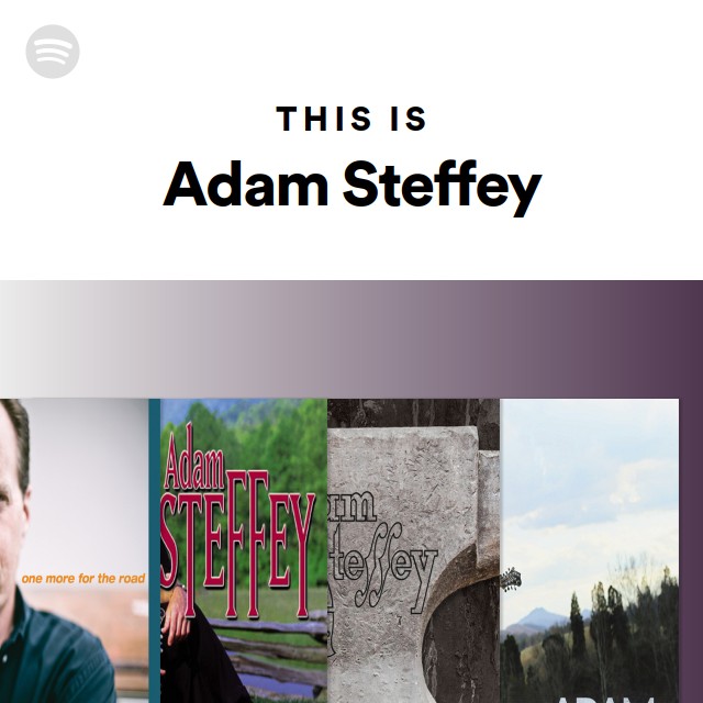 This Is Adam Steffey | Spotify Playlist