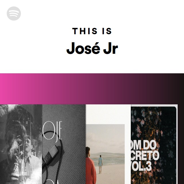 This Is José Jr - playlist by Spotify | Spotify