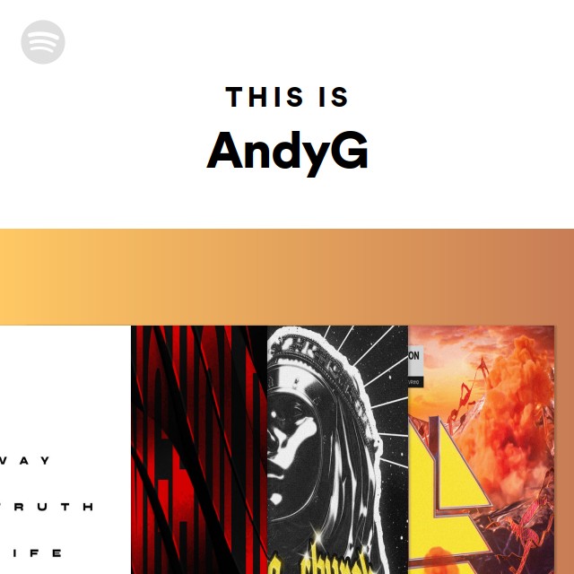 This Is AndyG | Spotify Playlist