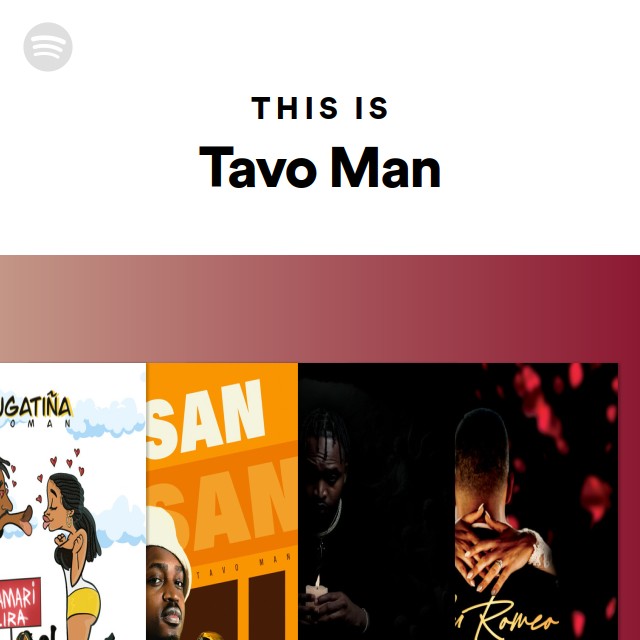 This Is Tavo Man - playlist by Spotify | Spotify