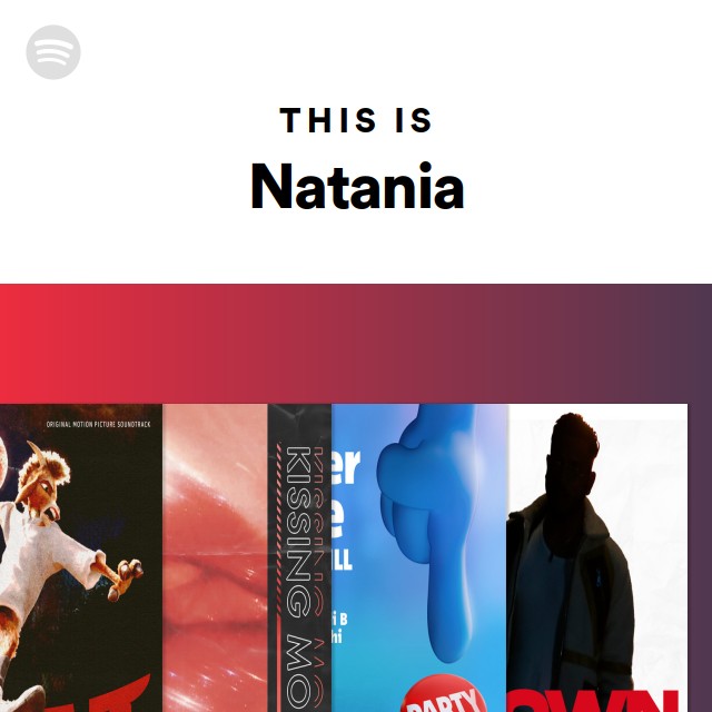 This Is Natania | Spotify Playlist