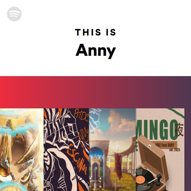 This Is Anny - playlist by Spotify | Spotify