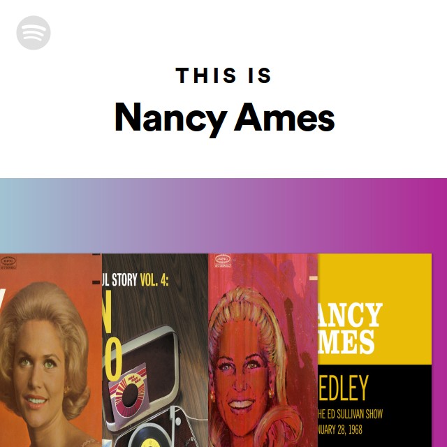This Is Nancy Ames - playlist by Spotify | Spotify