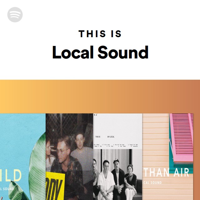 This Is Local Sound - playlist by Spotify | Spotify