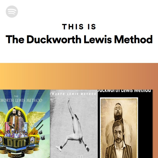 This Is The Duckworth Lewis Method - playlist by Spotify | Spotify