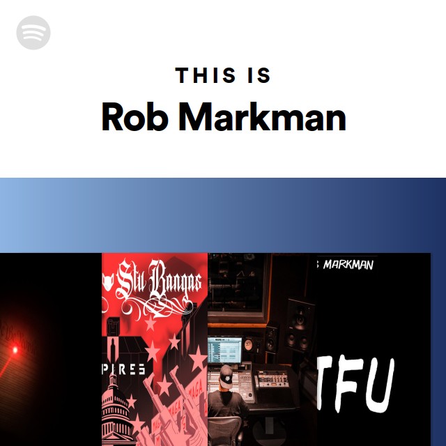 This Is Rob Markman | Spotify Playlist