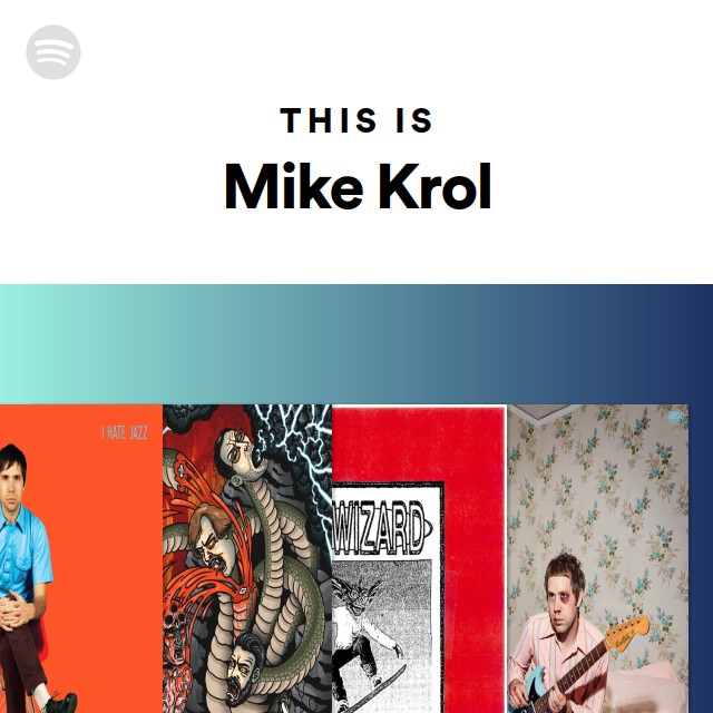 This Is Mike Krol - playlist by Spotify | Spotify