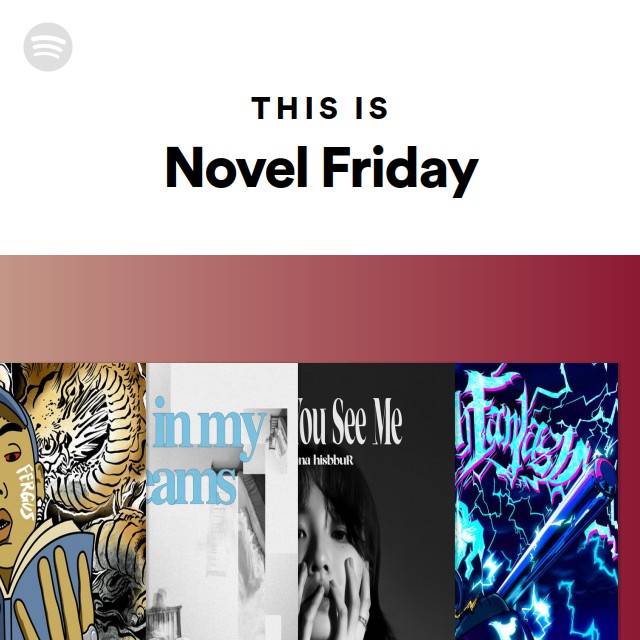 This Is Novel Friday | Spotify Playlist