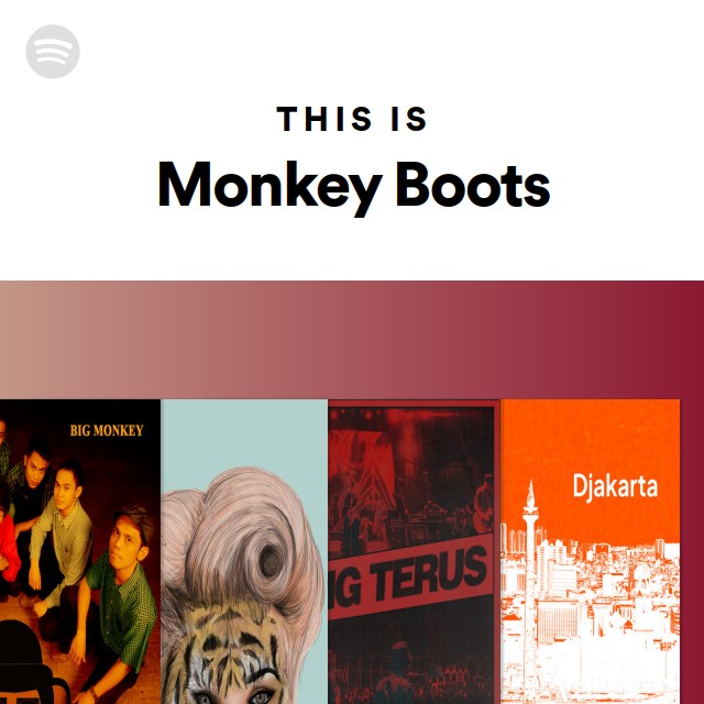 This Is Monkey Boots - playlist by Spotify | Spotify