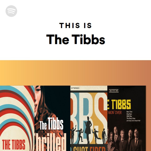 This Is The Tibbs - playlist by Spotify | Spotify