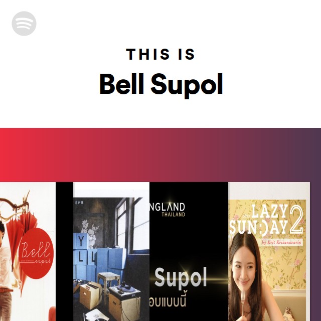This Is Bell Supol - playlist by Spotify | Spotify