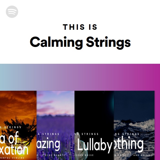 This Is Calming Strings - playlist by Spotify | Spotify