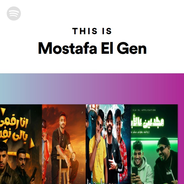 This Is Mostafa El Gen - playlist by Spotify | Spotify