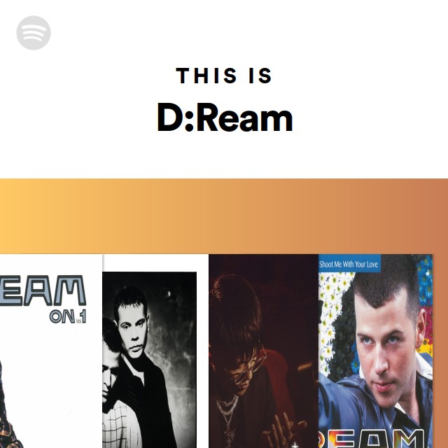 This Is D:Ream - playlist by Spotify | Spotify