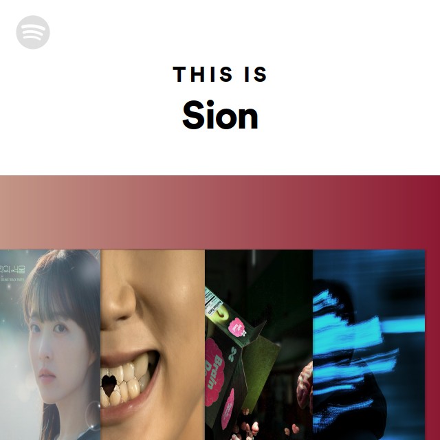 This Is Sion - playlist by Spotify | Spotify