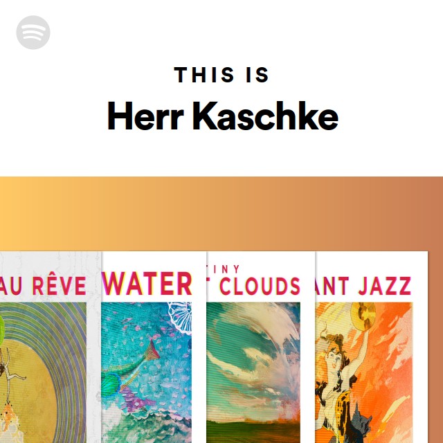This Is Herr Kaschke - playlist by Spotify | Spotify