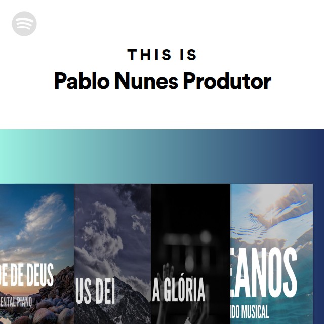 This Is Pablo Nunes Produtor - playlist by Spotify | Spotify