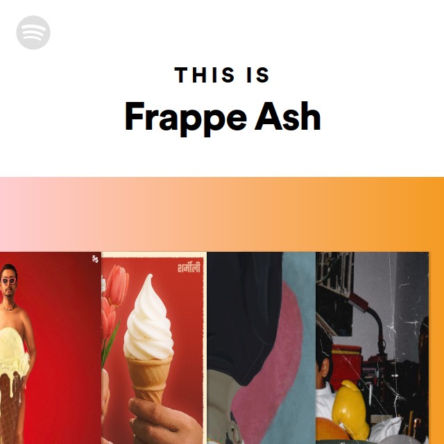 This Is Frappe Ash - playlist by Spotify | Spotify