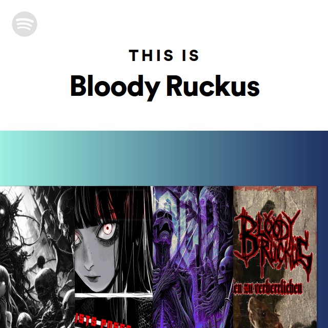 This Is Bloody Ruckus - playlist by Spotify | Spotify