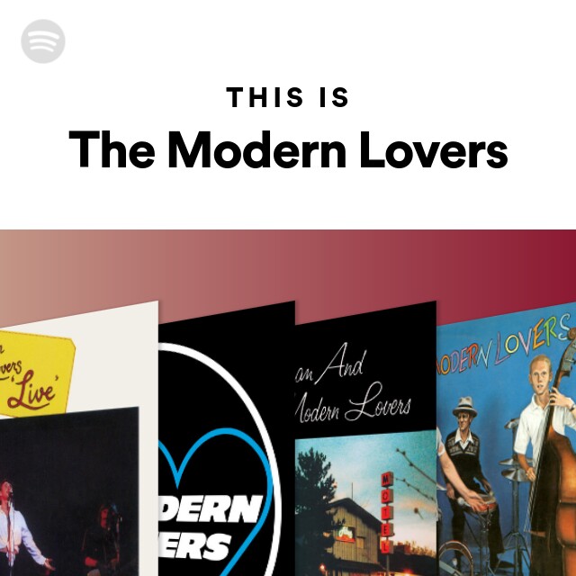 This Is The Modern Lovers - playlist by Spotify | Spotify