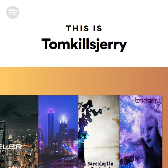This Is Tomkillsjerry - playlist by Spotify | Spotify